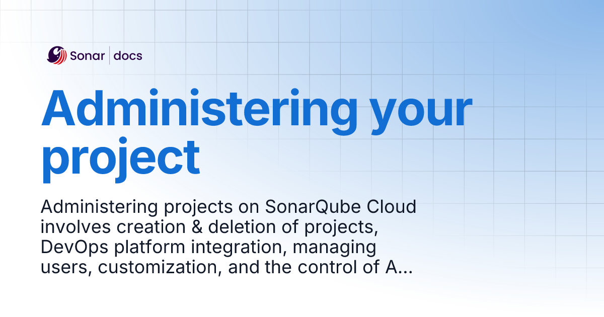 Administering your project | Sonar Documentation