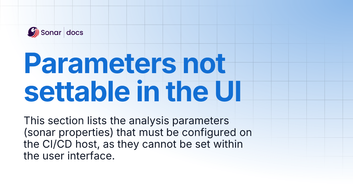 Parameters not settable in the UI | SonarQube Cloud | Sonar Documentation