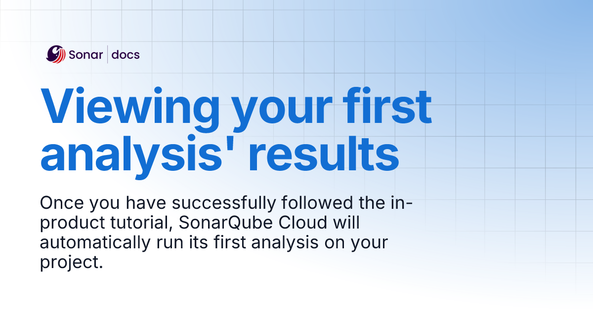 Viewing your first analysis' results | Sonar Documentation