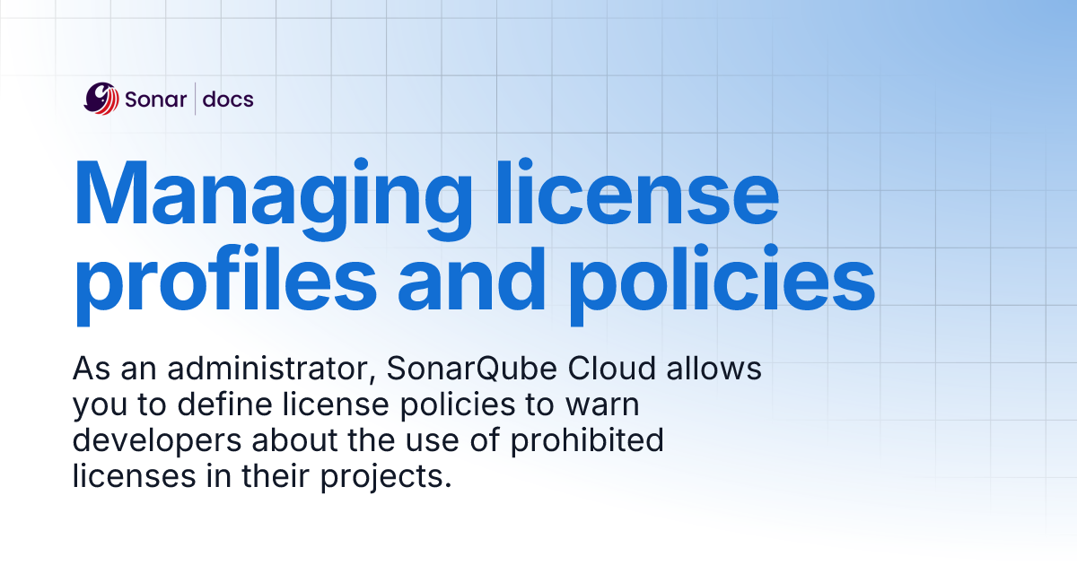 Managing license profiles and policies | SonarQube Cloud | Sonar Documentation