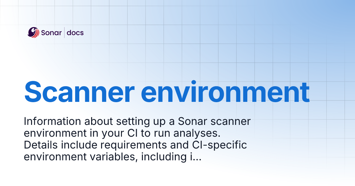 Scanner environment | SonarQube Cloud | Sonar Documentation