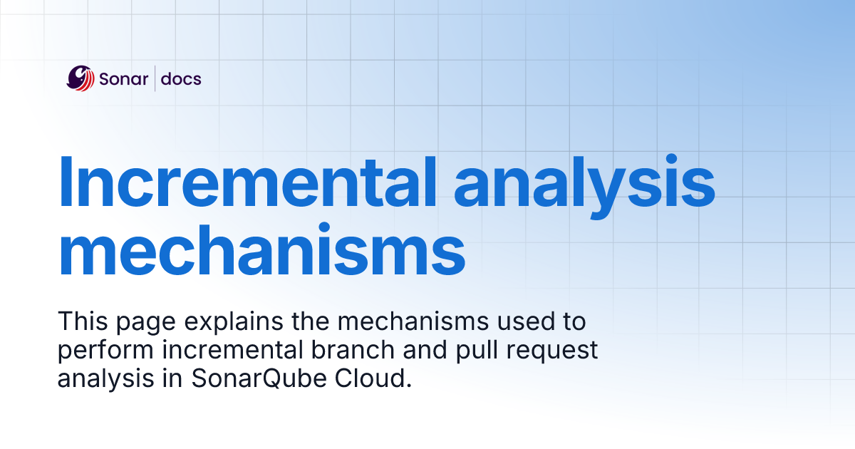Incremental analysis mechanisms | Sonar Documentation