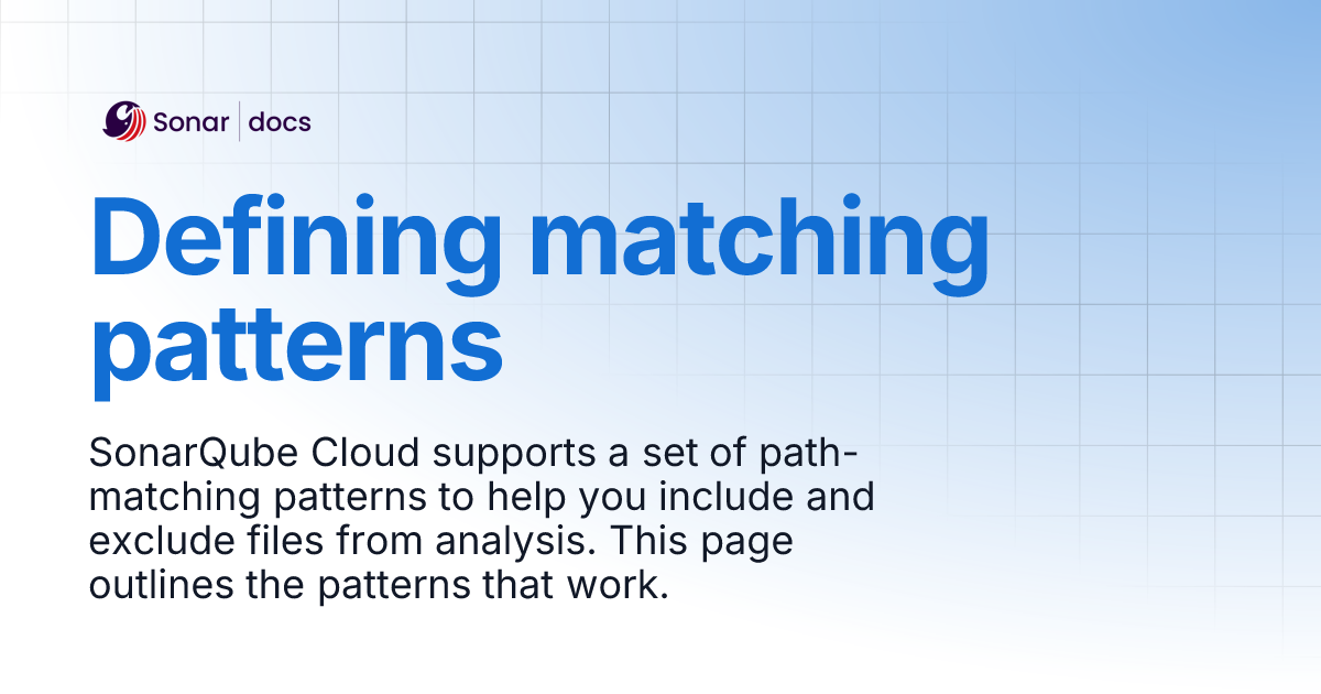 Defining matching patterns | Sonar Documentation