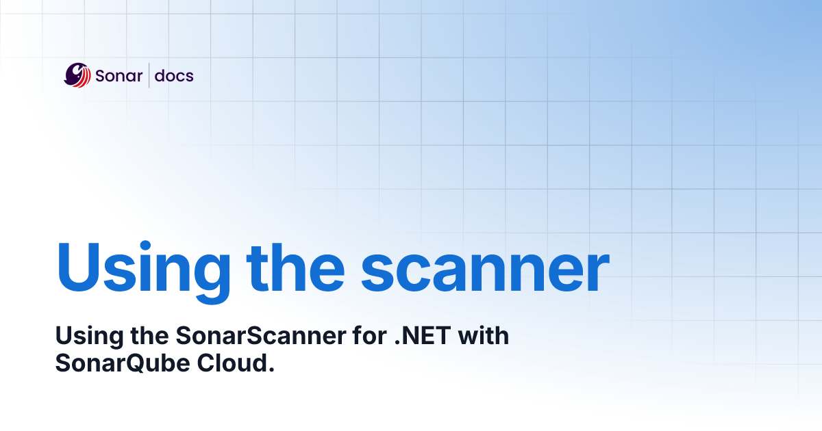 Using the scanner | Sonar Documentation