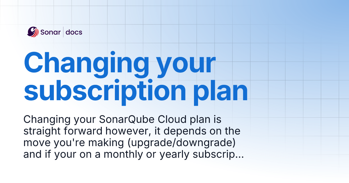 Changing your subscription plan | SonarQube Cloud | Sonar Documentation
