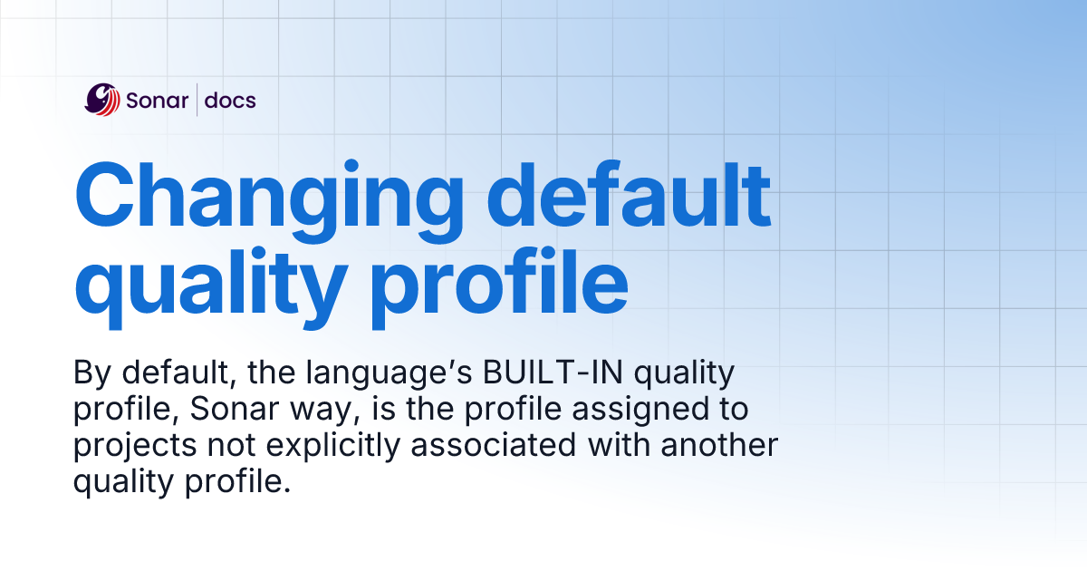 Changing default quality profile | SonarQube Cloud | Sonar Documentation