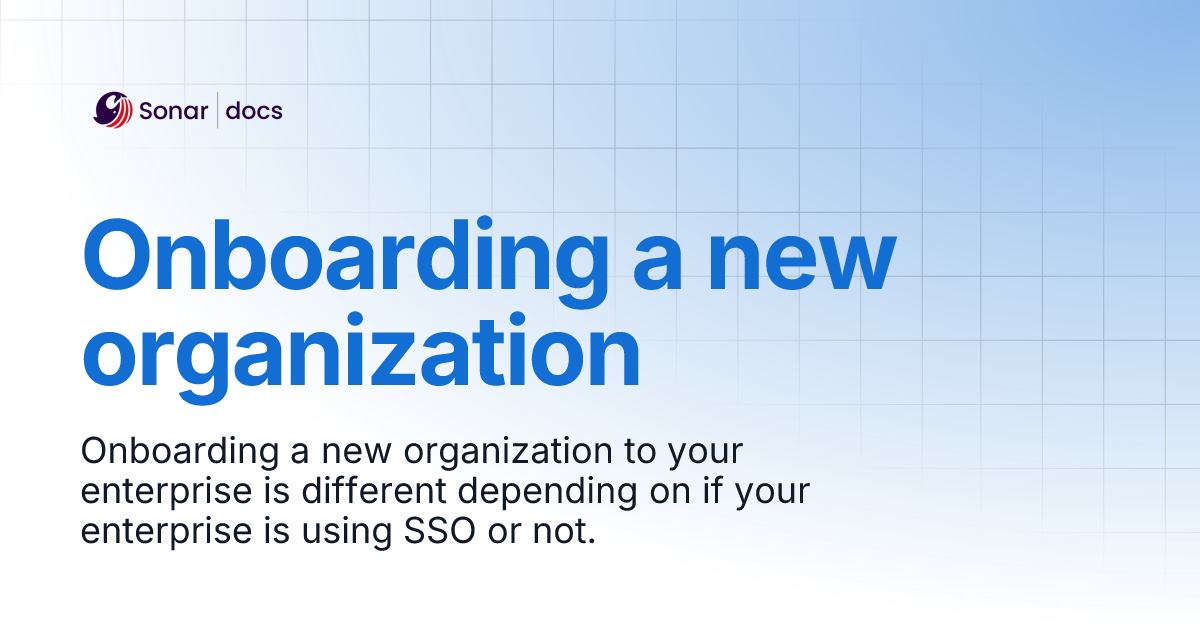 Onboarding a new organization | SonarQube Cloud | Sonar Documentation