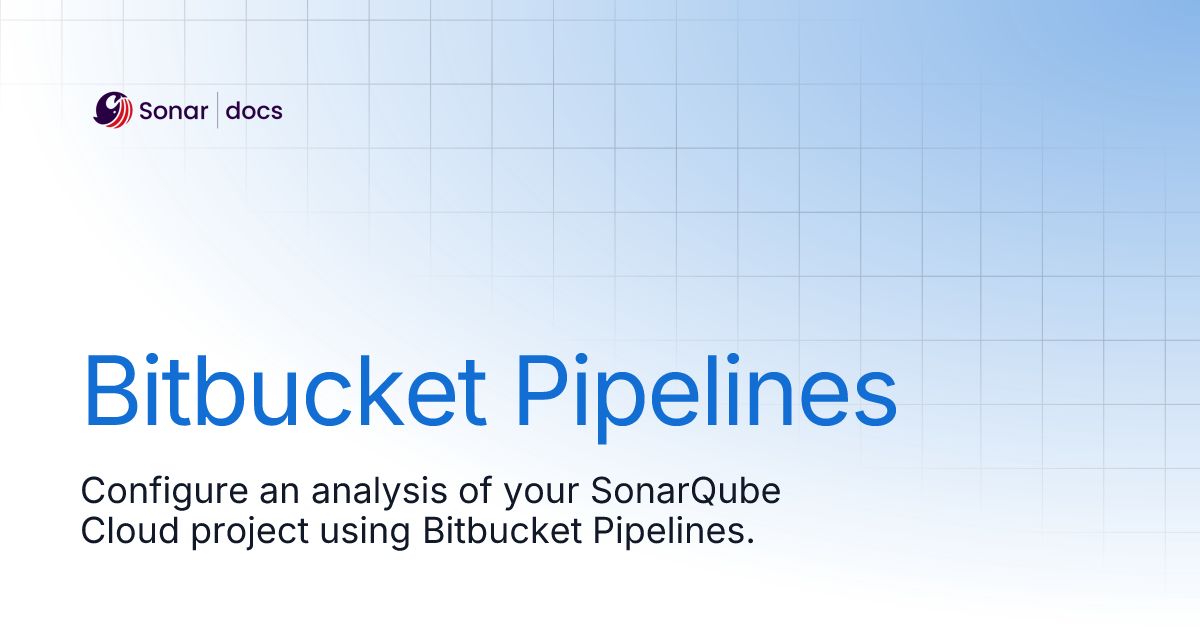Bitbucket Pipelines | Sonar Documentation