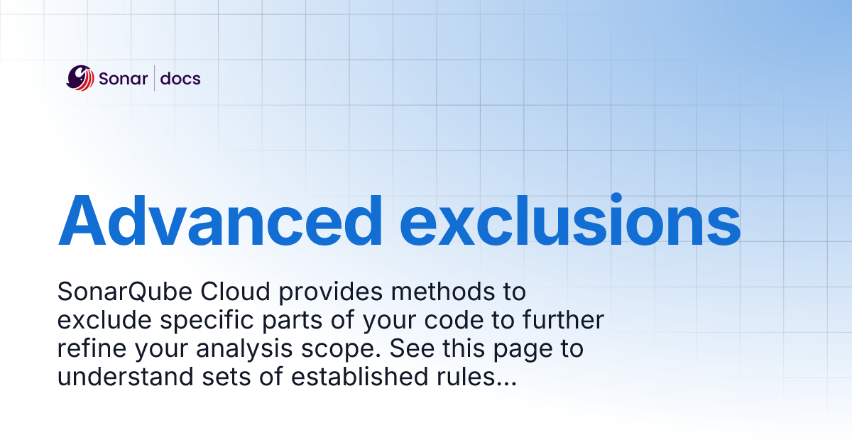 Advanced exclusions | Sonar Documentation