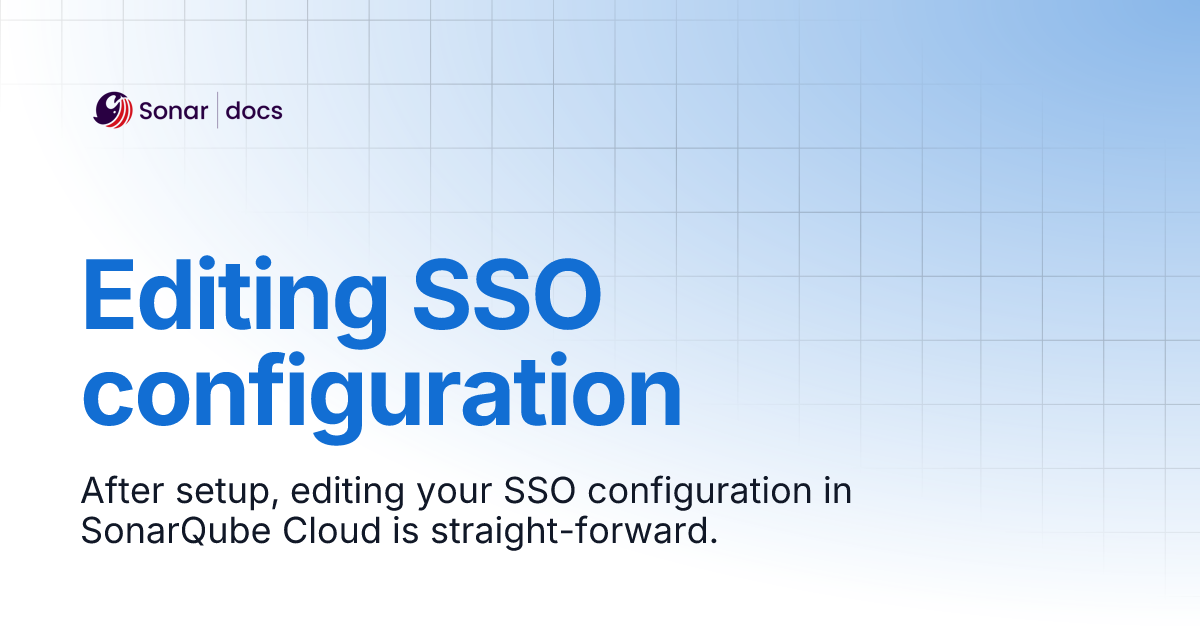 Editing SSO configuration | SonarQube Cloud | Sonar Documentation