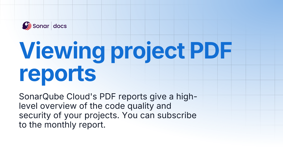 Viewing project PDF reports | Sonar Documentation