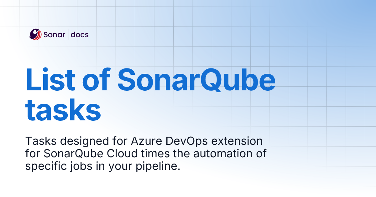 List of SonarQube tasks | Sonar Documentation