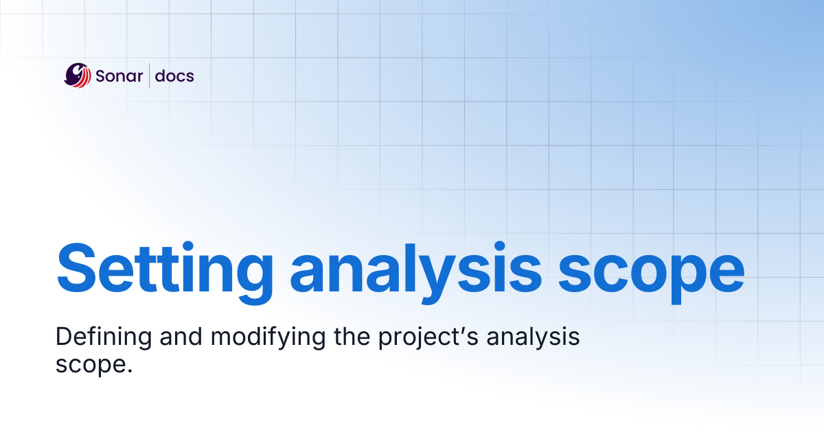 Setting analysis scope | SonarQube Community Build | Sonar Documentation