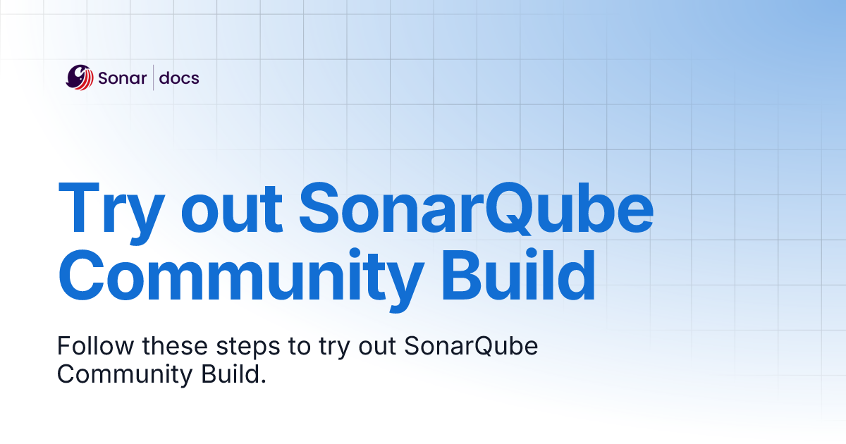 Try out SonarQube Community Build | Sonar Documentation