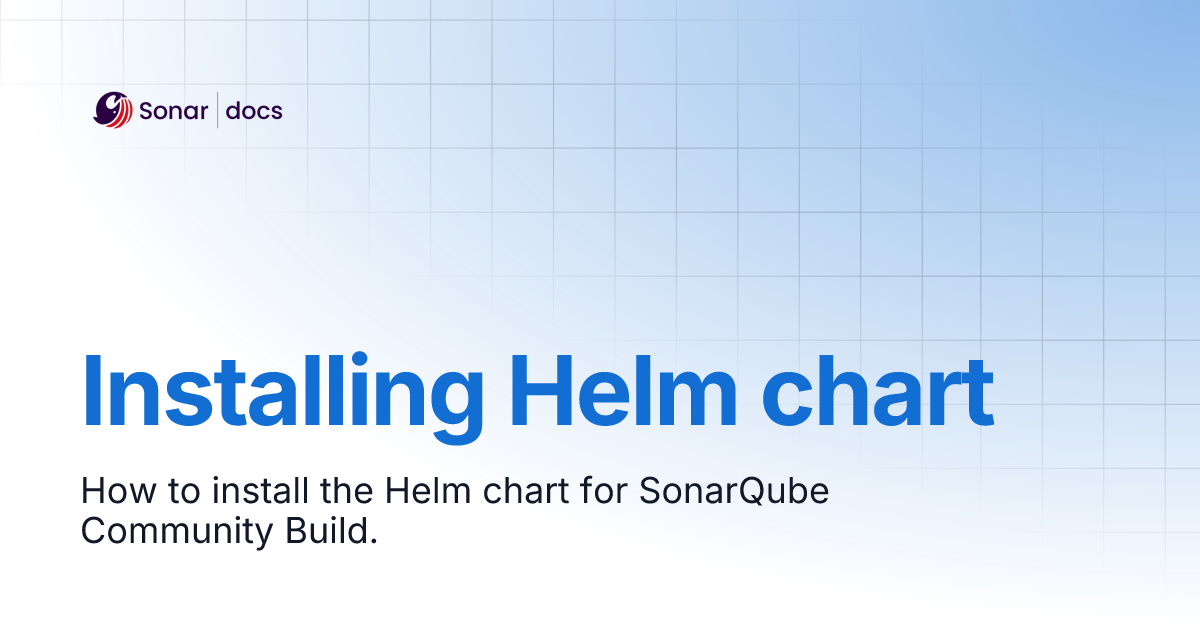 Installing Helm chart | Sonar Documentation