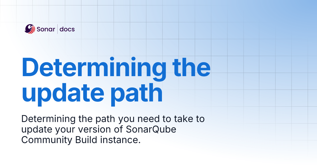 Determining the update path | SonarQube Community Build | Sonar Documentation