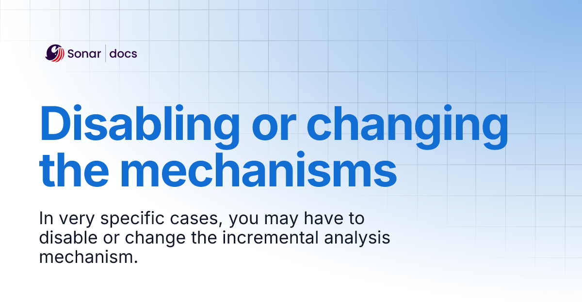 Disabling or changing the mechanisms | SonarQube Community Build | Sonar Documentation