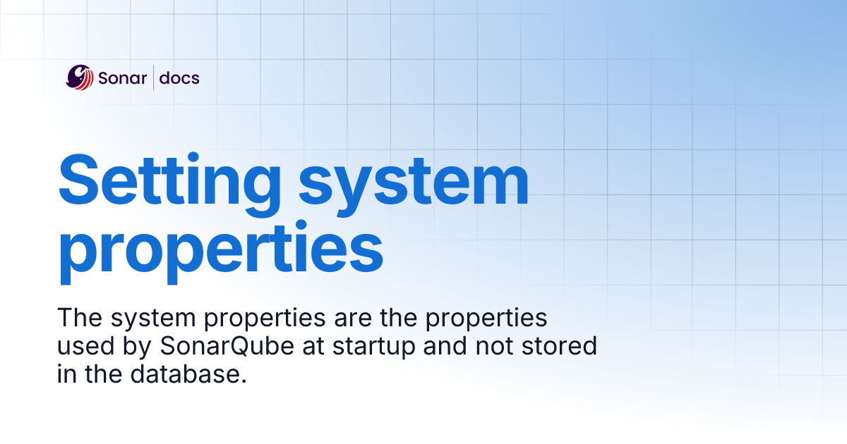 Setting system properties | SonarQube Community Build | Sonar Documentation