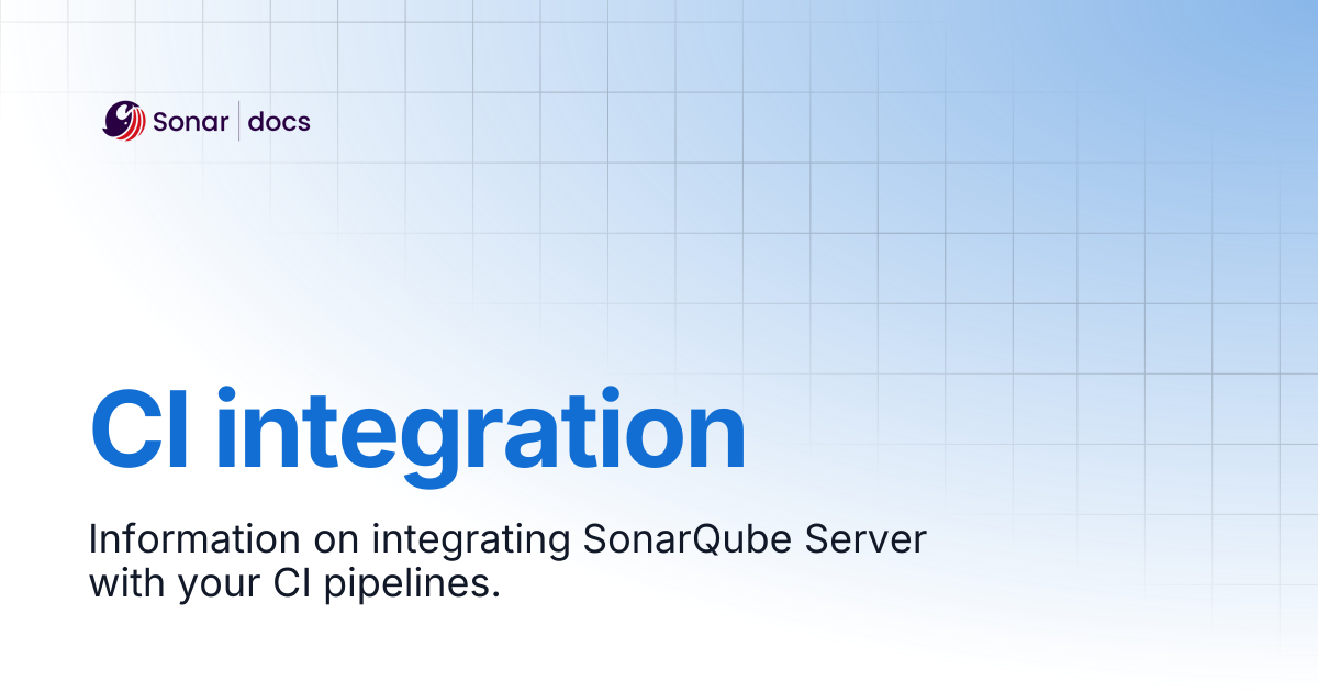 CI integration | SonarQube Community Build | Sonar Documentation