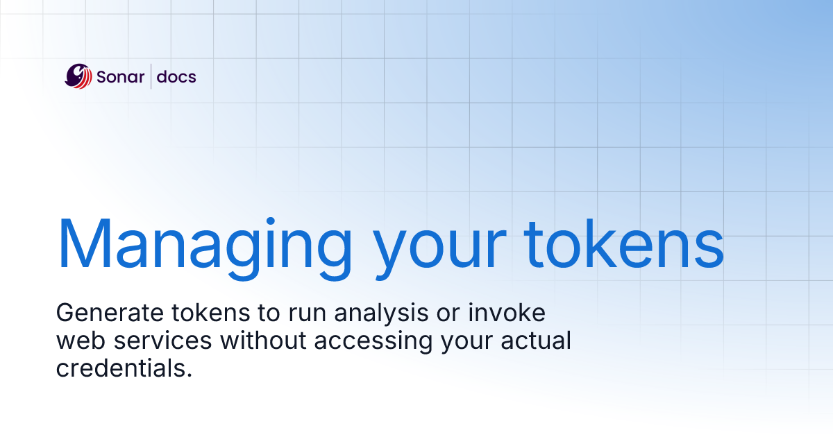 Managing your tokens | SonarQube Community Build | Sonar Documentation
