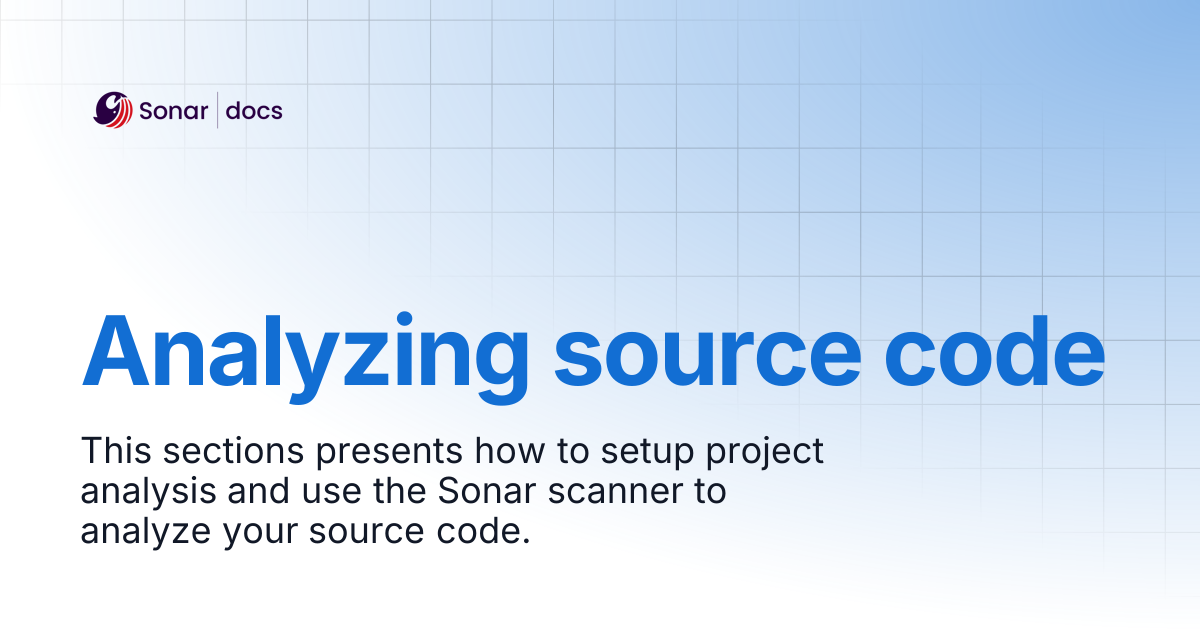 Analyzing source code | SonarQube Community Build | Sonar Documentation