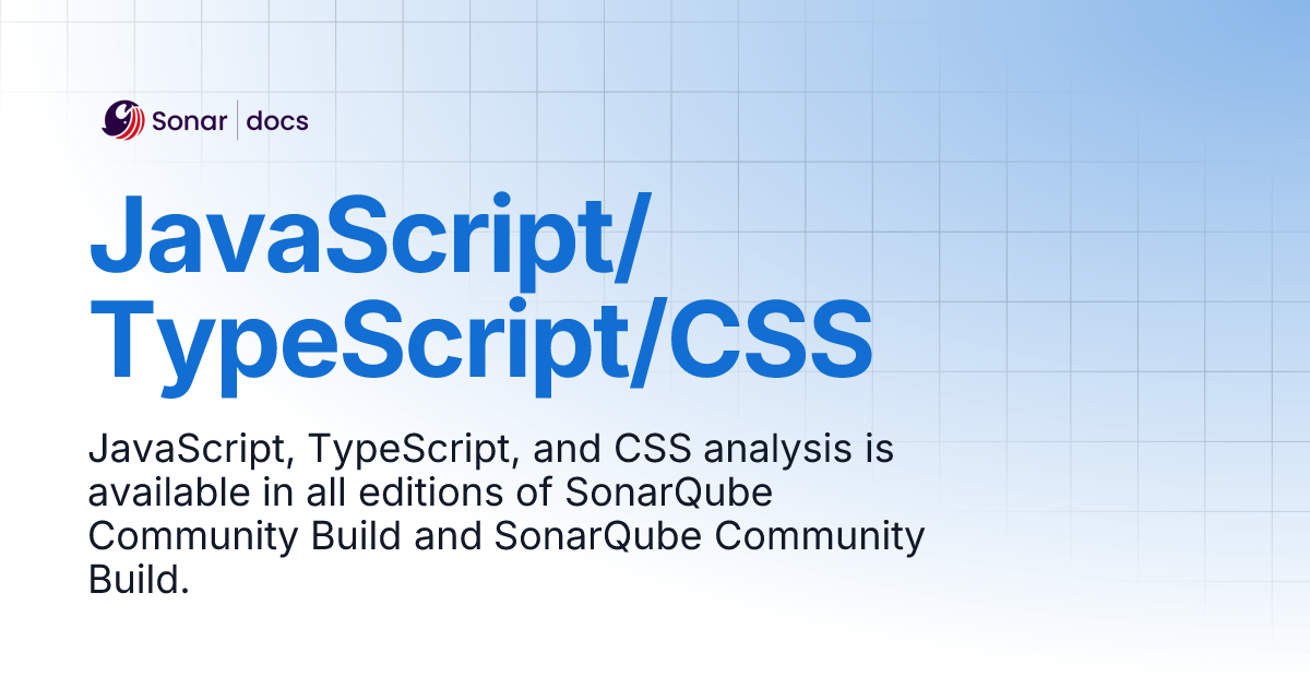 JavaScript/TypeScript/CSS | Sonar Documentation