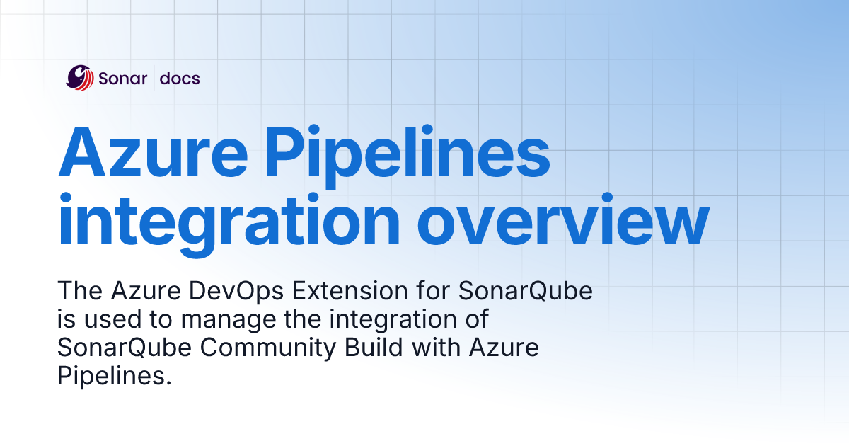 Azure Pipelines integration overview | SonarQube Community Build ...