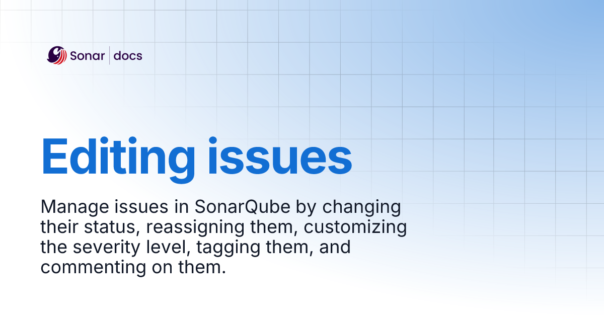 Editing issues | SonarQube Community Build | Sonar Documentation