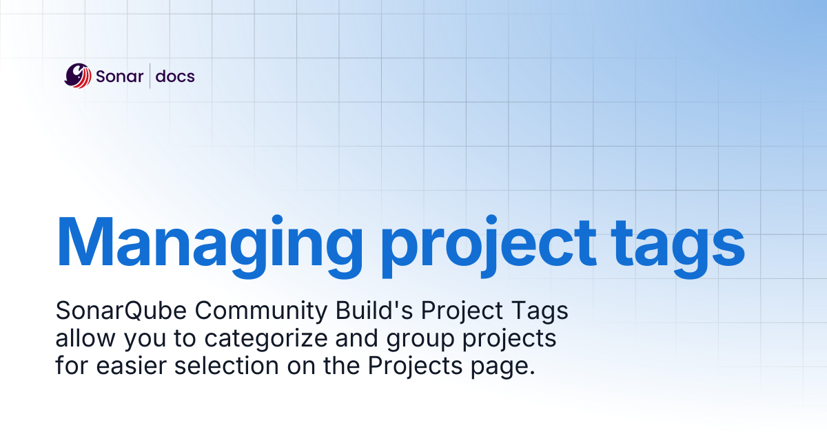 Managing project tags | SonarQube Community Build | Sonar Documentation