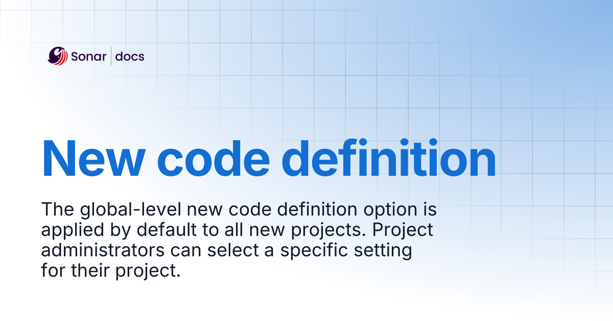 New code definition | SonarQube Community Build | Sonar Documentation