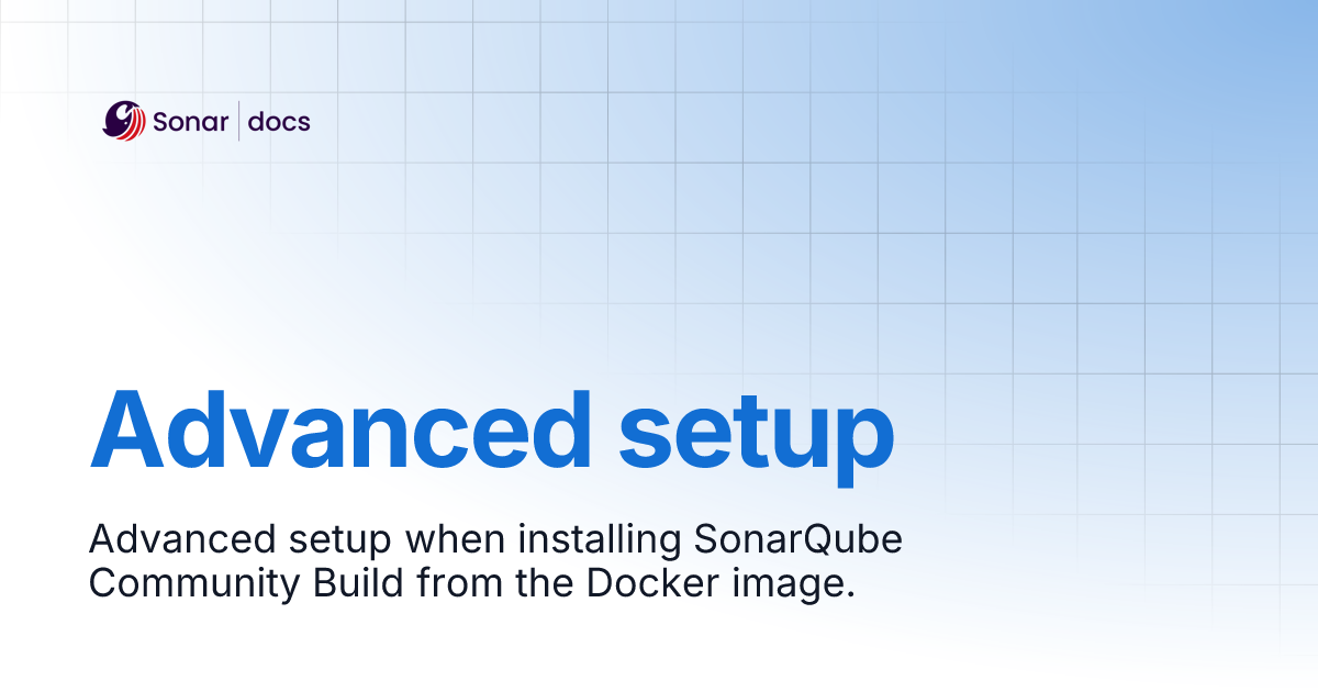 Advanced setup | Sonar Documentation