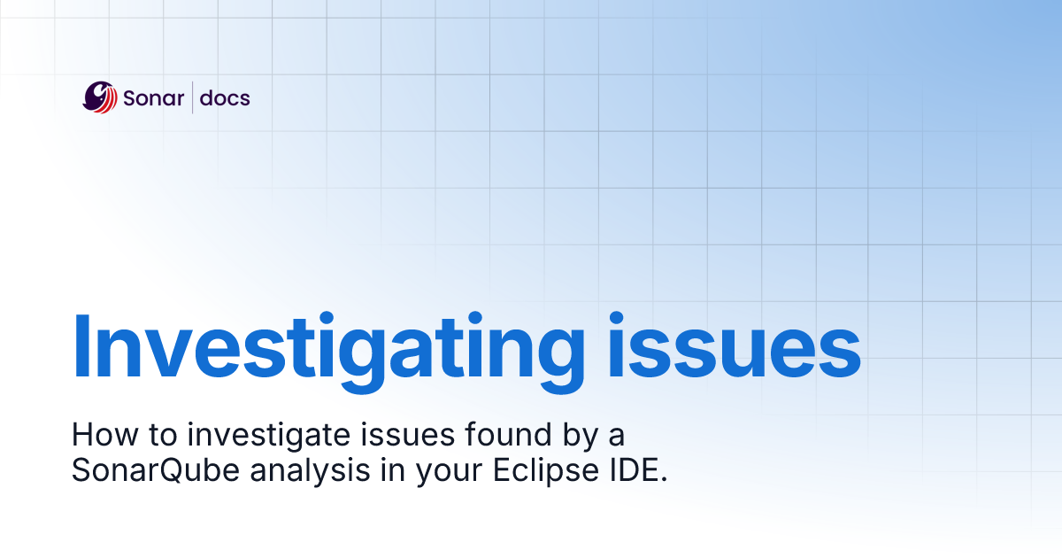 Investigating issues | Eclipse | Sonar Documentation
