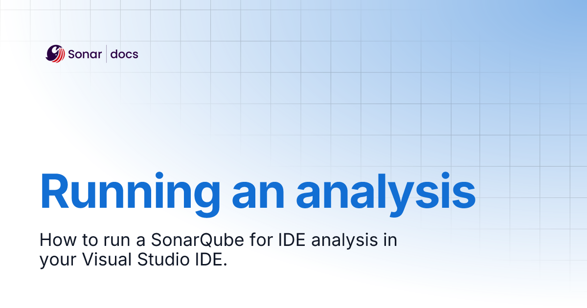 Running an analysis | Visual Studio | Sonar Documentation