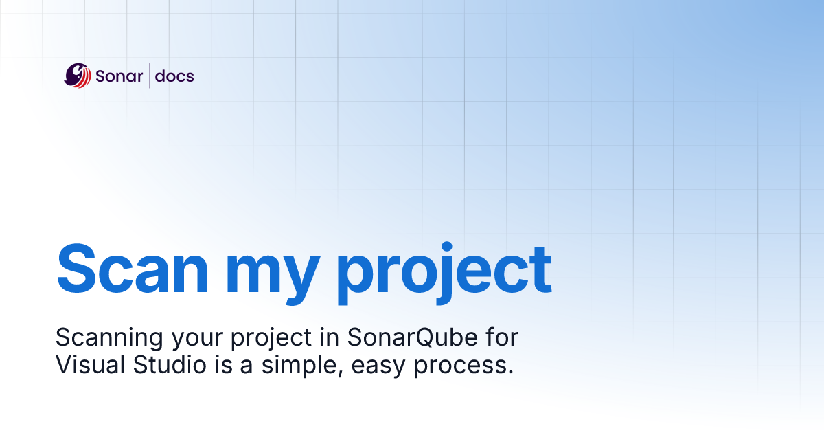 Scan my project | Sonar Documentation