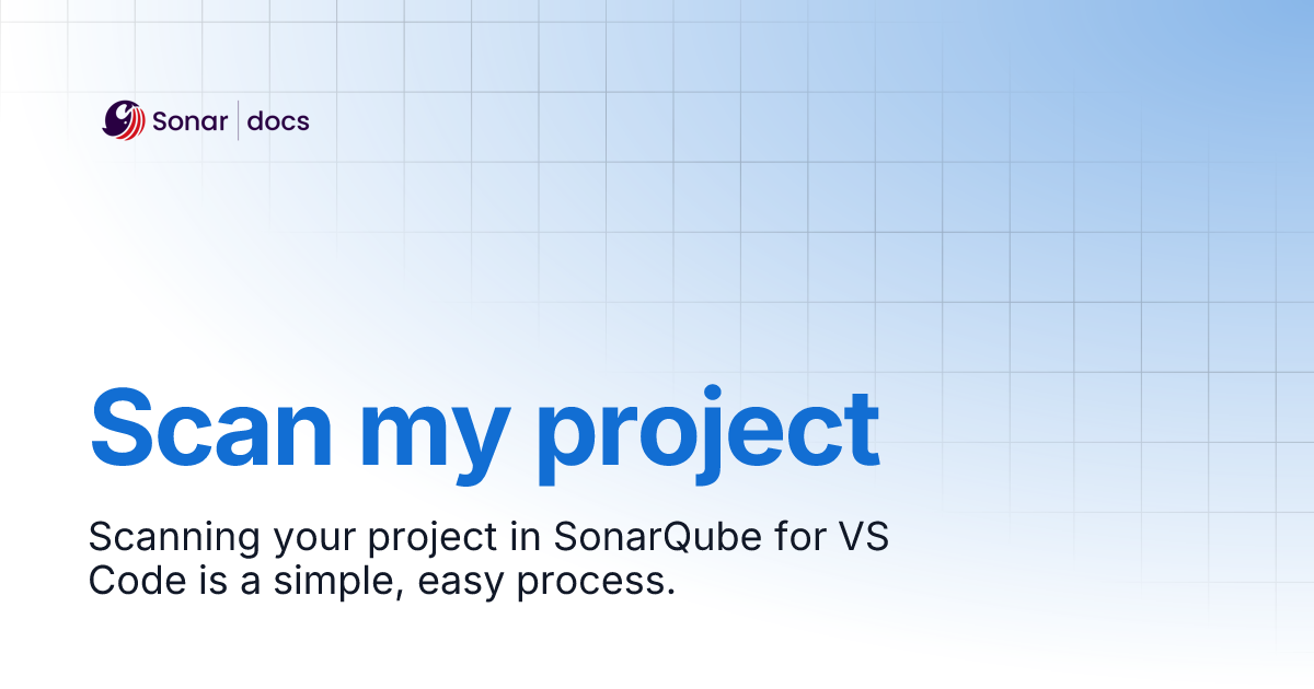 Scan my project | Sonar Documentation