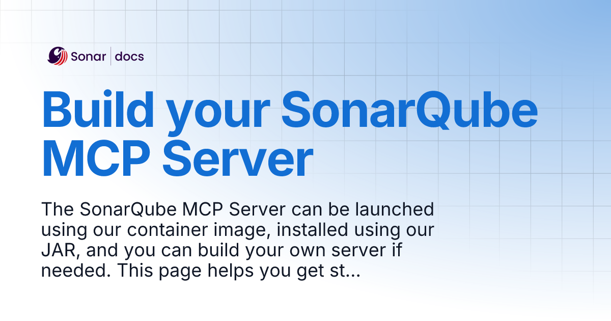 Build your SonarQube MCP Server | SonarQube MCP server | Sonar Documentation