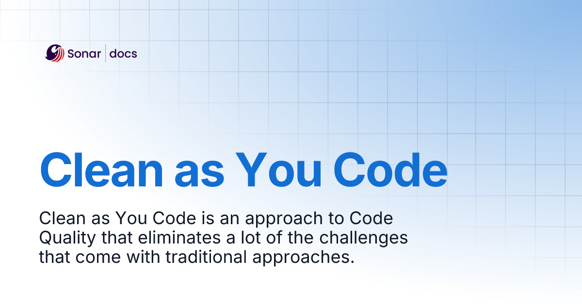 Clean as You Code | SonarQube Server 10.2 | Sonar Documentation