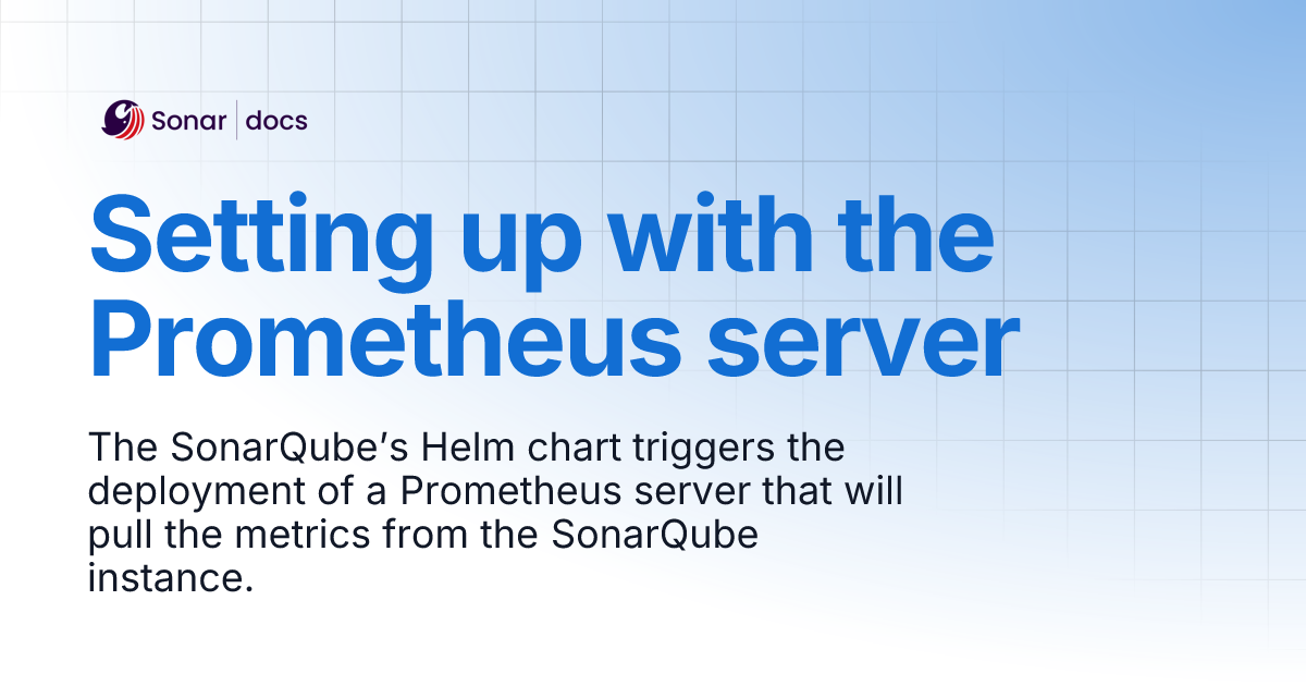 Setting up with the Prometheus server | SonarQube Server 10.4 | Sonar Documentation