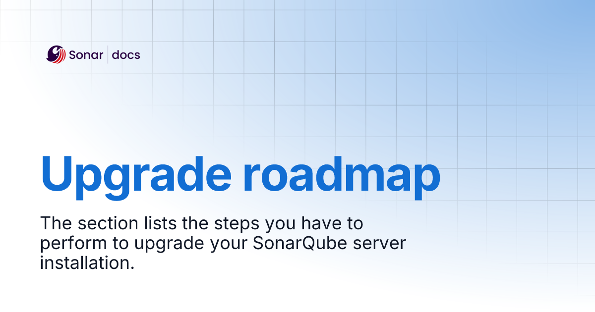 Upgrade roadmap | SonarQube Server 10.4 | Sonar Documentation