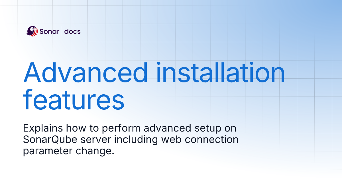 Advanced installation features | SonarQube Server 10.4 | Sonar Documentation