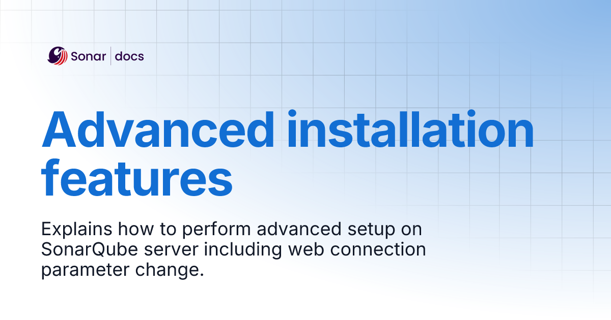Advanced installation features | Sonar Documentation