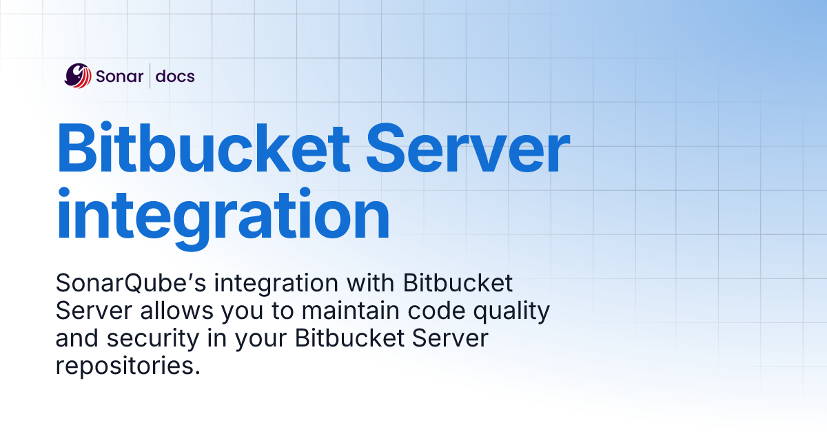 Bitbucket Server integration | SonarQube Server 10.5 | Sonar Documentation