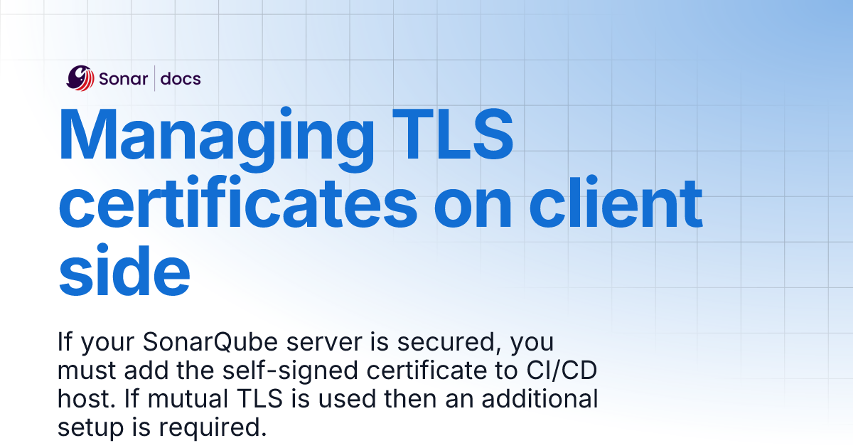 Managing TLS certificates on client side | Sonar Documentation