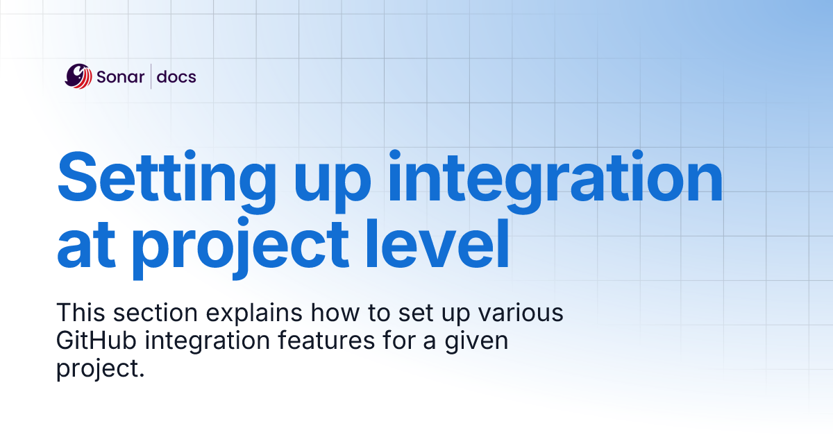 Setting up integration at project level | SonarQube Server 10.6 | Sonar Documentation