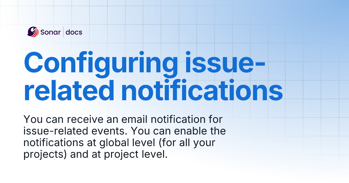 Configuring issue-related notifications | SonarQube Server 10.6 | Sonar Documentation
