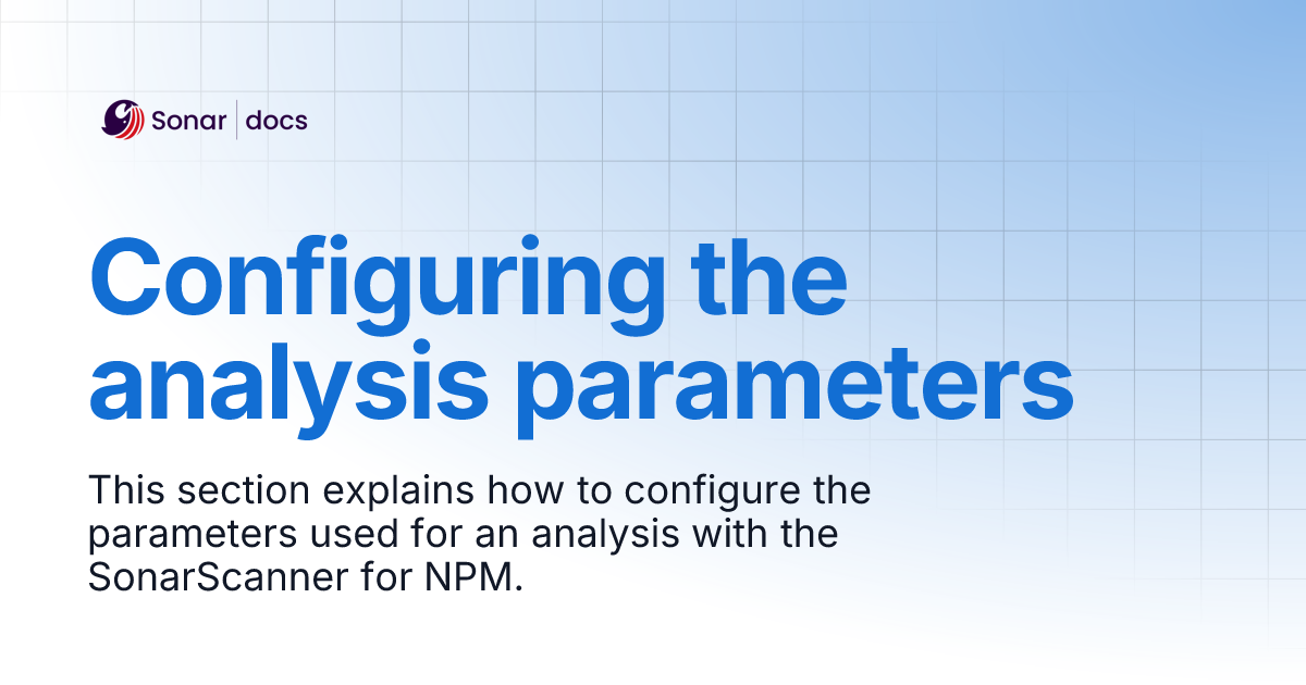 Configuring the analysis parameters | SonarQube Server 10.6 | Sonar Documentation