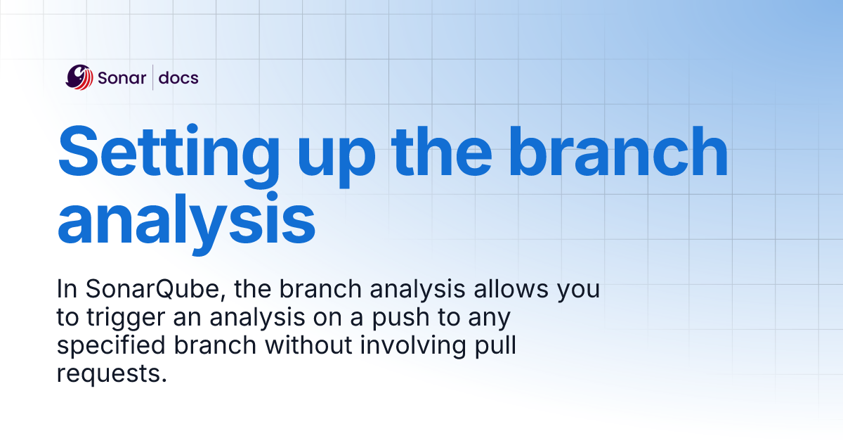 Setting up the branch analysis | SonarQube Server 10.6 | Sonar Documentation