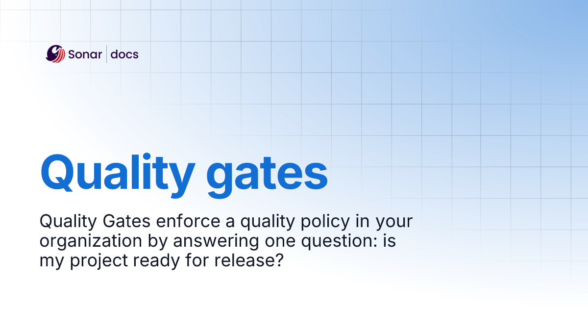 Quality gates | SonarQube Server 10.6 | Sonar Documentation