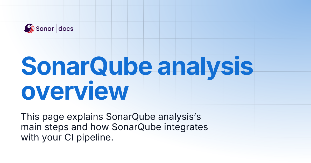 SonarQube analysis overview | Sonar Documentation