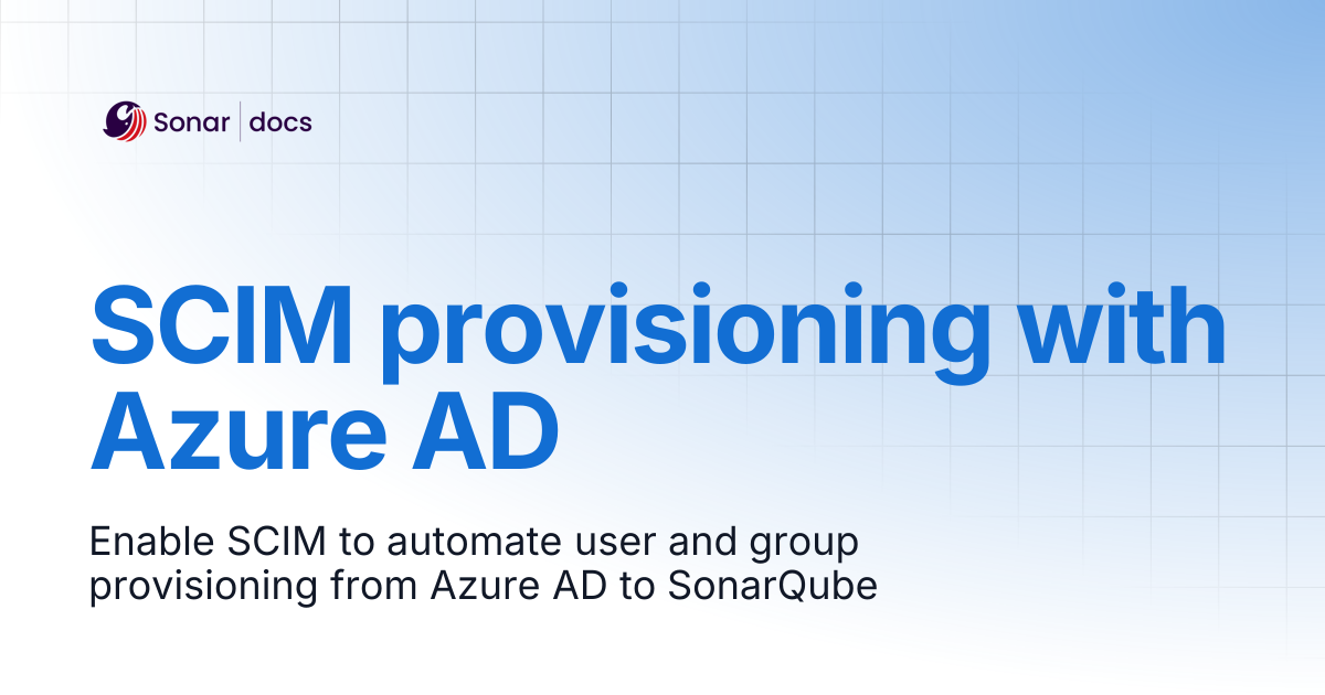 SCIM provisioning with Azure AD | SonarQube Server 10.6 | Sonar Documentation